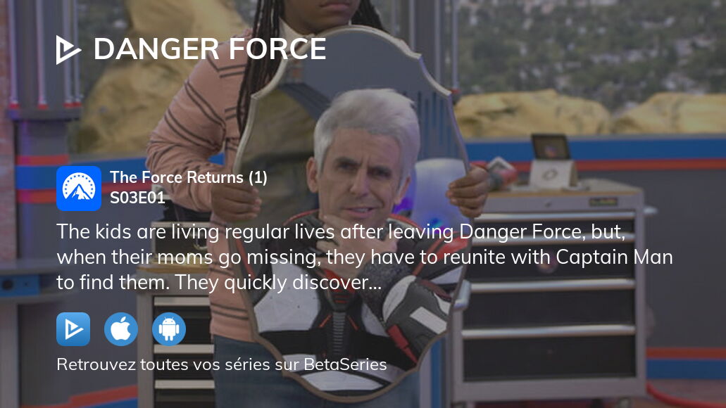Regarder Danger Force saison 3 épisode 1 streaming complet