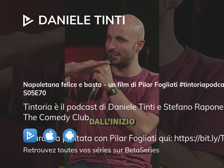 Regarder Daniele Tinti saison 5 épisode 70 en streaming complet VOSTFR, VF, VO | BetaSeries.com