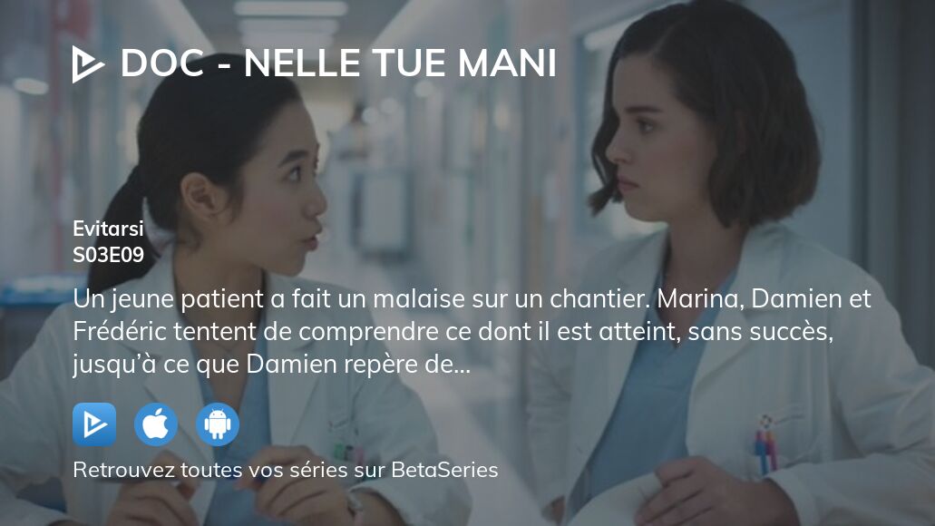 Regarder Doc saison 3 épisode 9 streaming complet