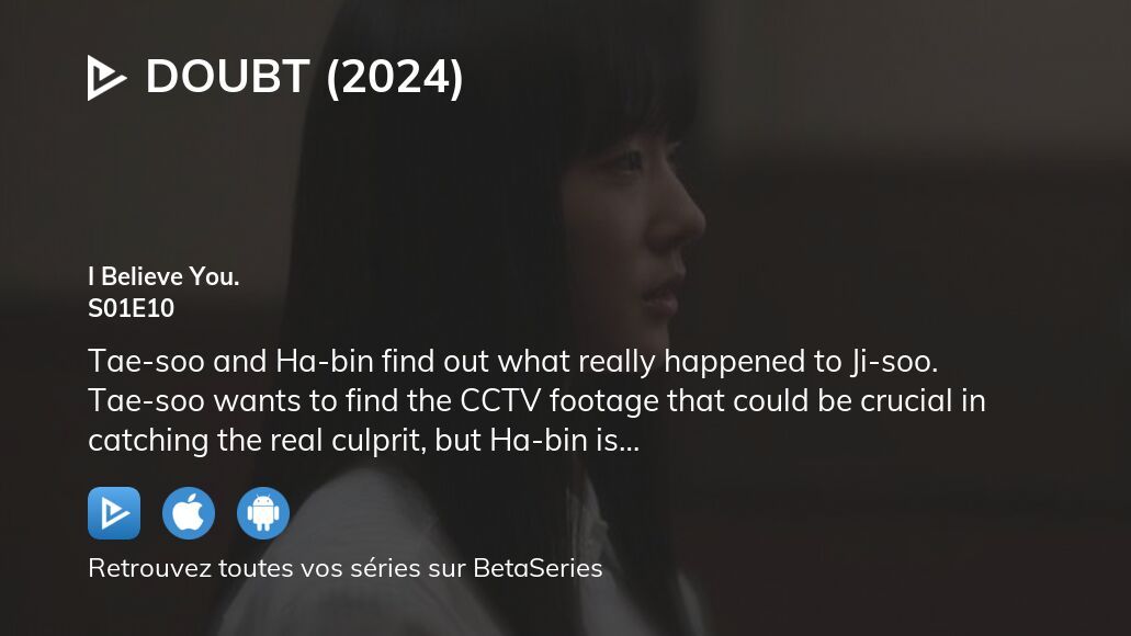 Regarder Doubt (2024) saison 1 épisode 10 streaming complet