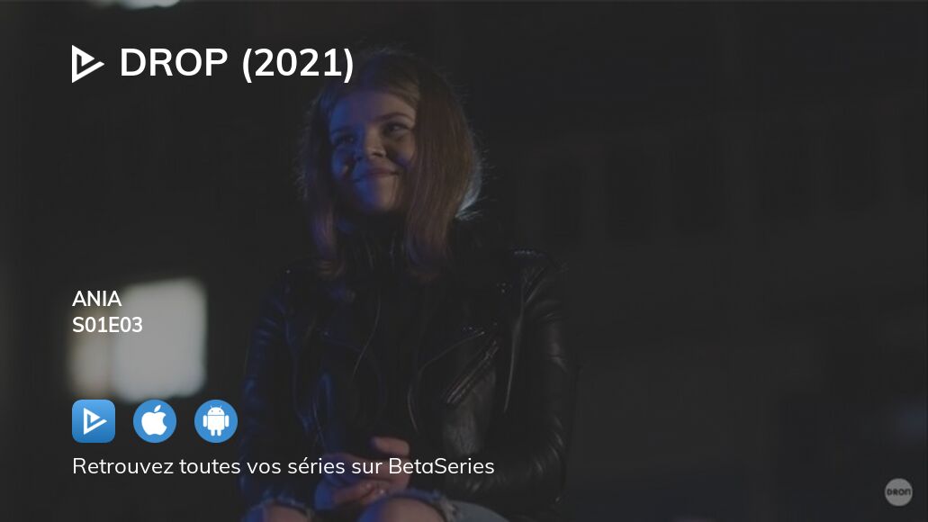 Où regarder DROP (2021) saison 1 épisode 3 en streaming complet ...