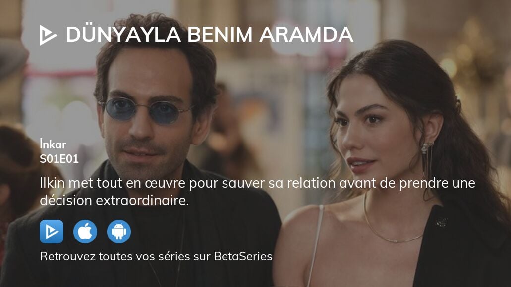 Regarder Dünyayla Benim Aramda saison 1 épisode 1 streaming complet