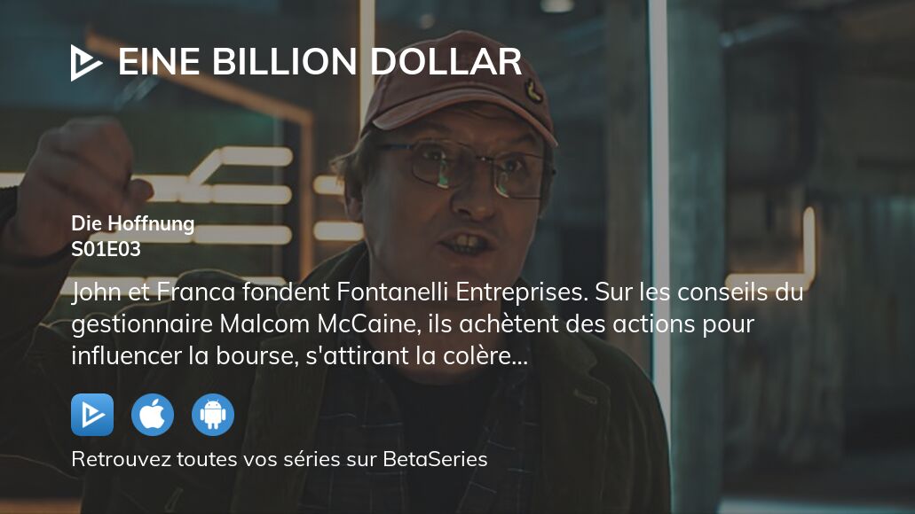 Regarder Eine Billion Dollar saison 1 épisode 3 streaming complet