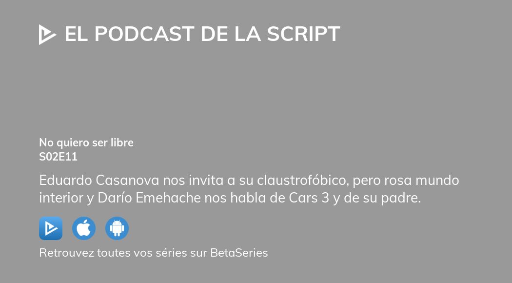 Où regarder El Podcast de La Script saison 2 épisode 11 en streaming ...
