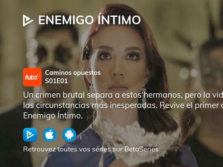 Regarder Enemigo Íntimo saison 1 épisode 1 streaming complet