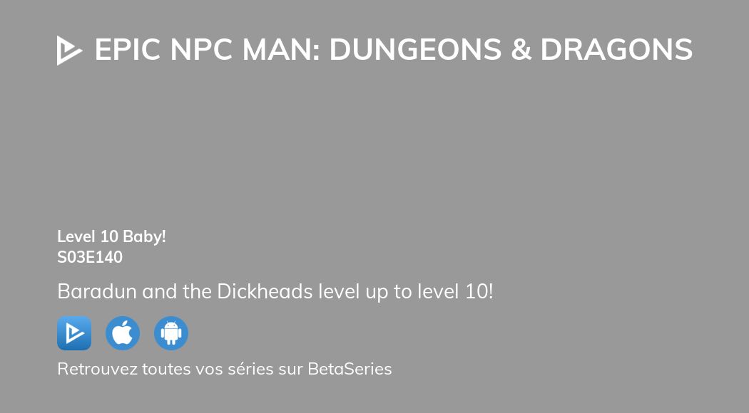 Où regarder Epic NPC Man: Dungeons & Dragons saison 3 épisode 140 en streaming complet ...