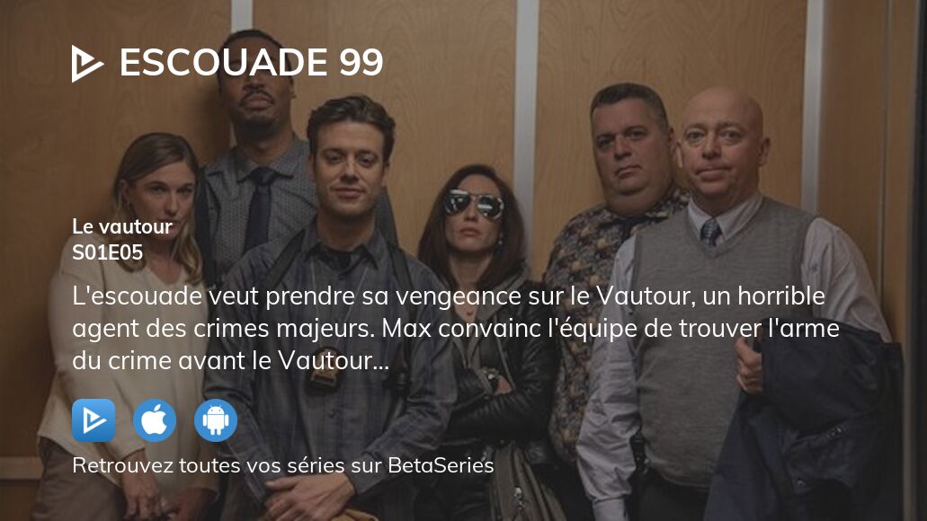 Où regarder Escouade 99 saison 1 épisode 5 en streaming complet ...