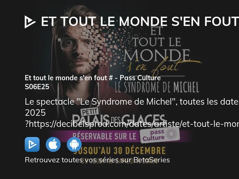 Regarder Et tout le monde s'en fout saison 6 épisode 25 streaming complet