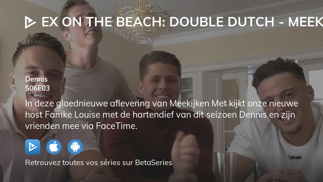 Regarder Ex on the Beach: Double Dutch - Meekijken met saison 6 épisode 3 streaming complet