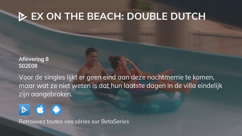 Regarder Ex on the Beach: Double Dutch saison 2 épisode 8 streaming complet | BetaSeries.com