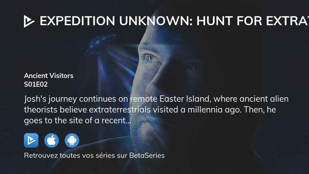 Regarder Expedition Unknown: Hunt for Extraterrestrials saison 1 ...