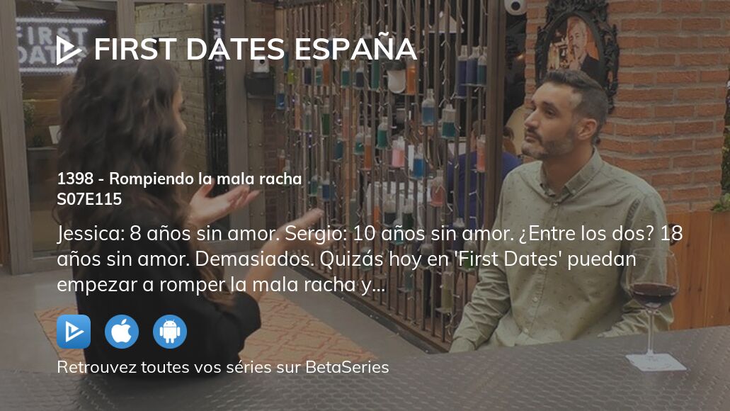 Regarder First Dates Spain saison 7 épisode 115 en streaming complet ...