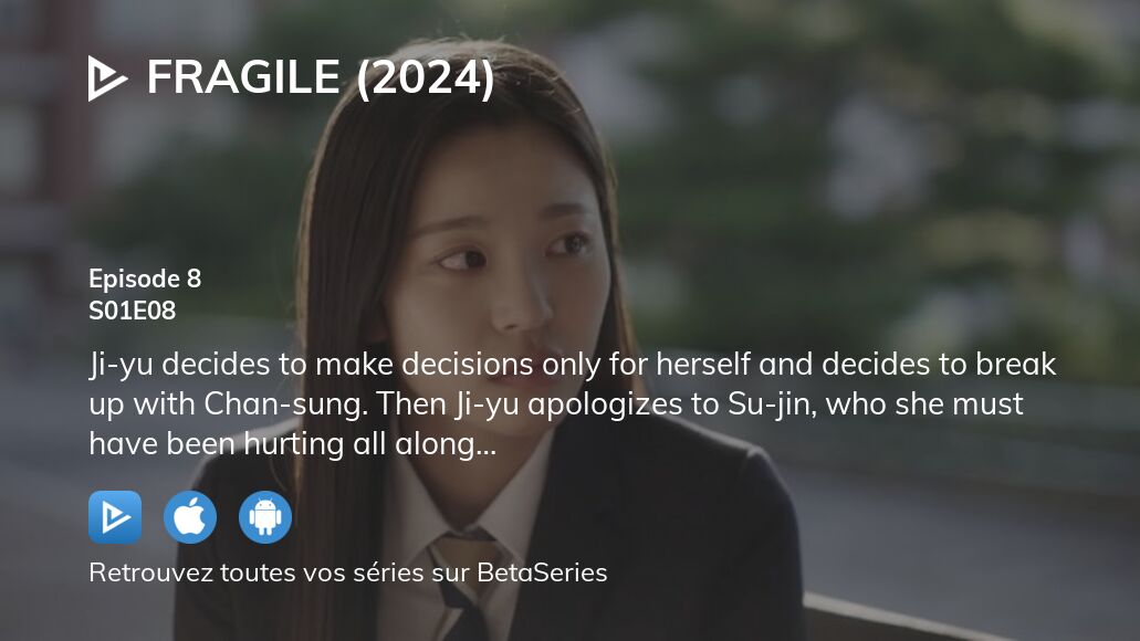 Regarder Fragile saison 1 épisode 8 streaming complet