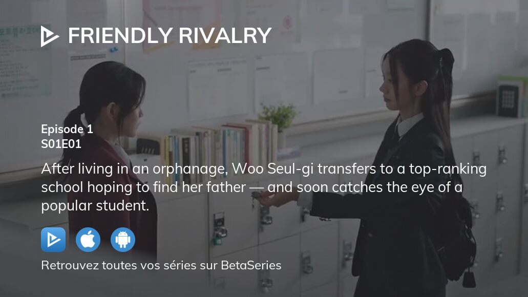 Regarder Friendly Rivalry saison 1 épisode 1 streaming complet