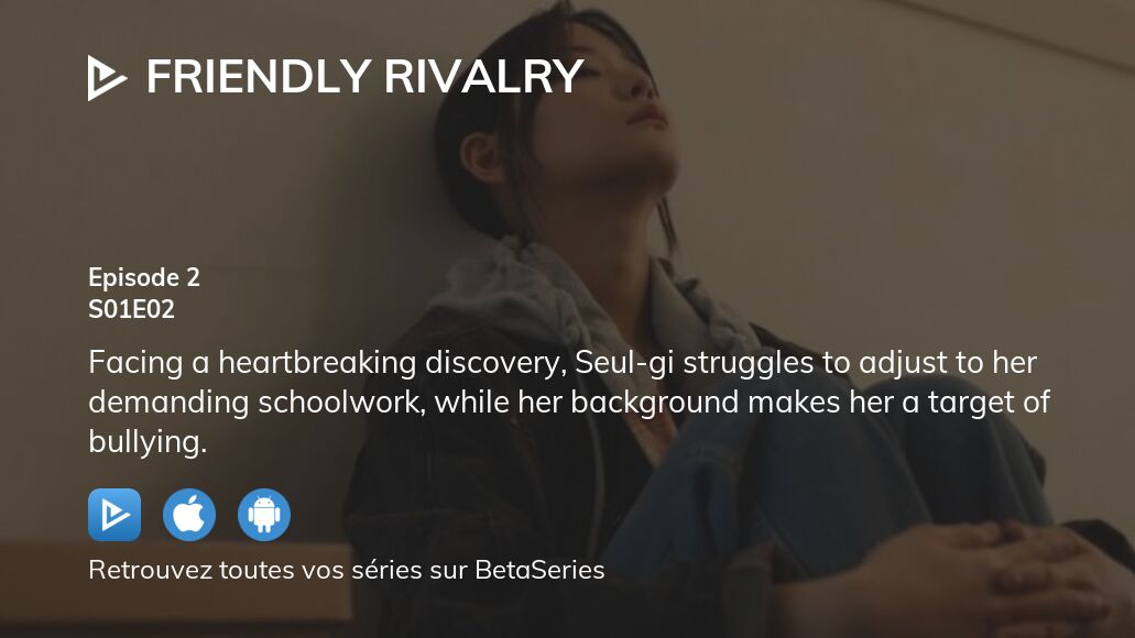 Regarder Friendly Rivalry saison 1 épisode 2 streaming complet