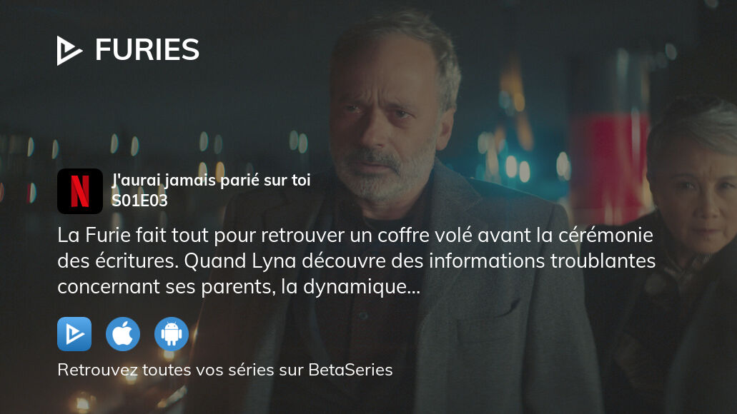 Regarder Furies saison 1 épisode 3 streaming complet