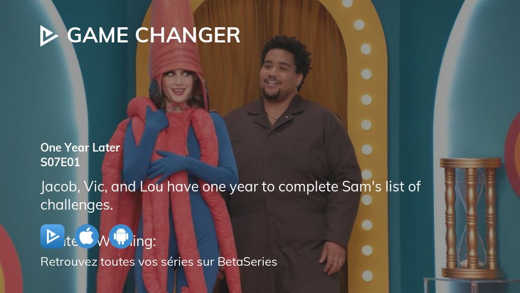 Regarder Game Changer saison 7 épisode 1 streaming complet