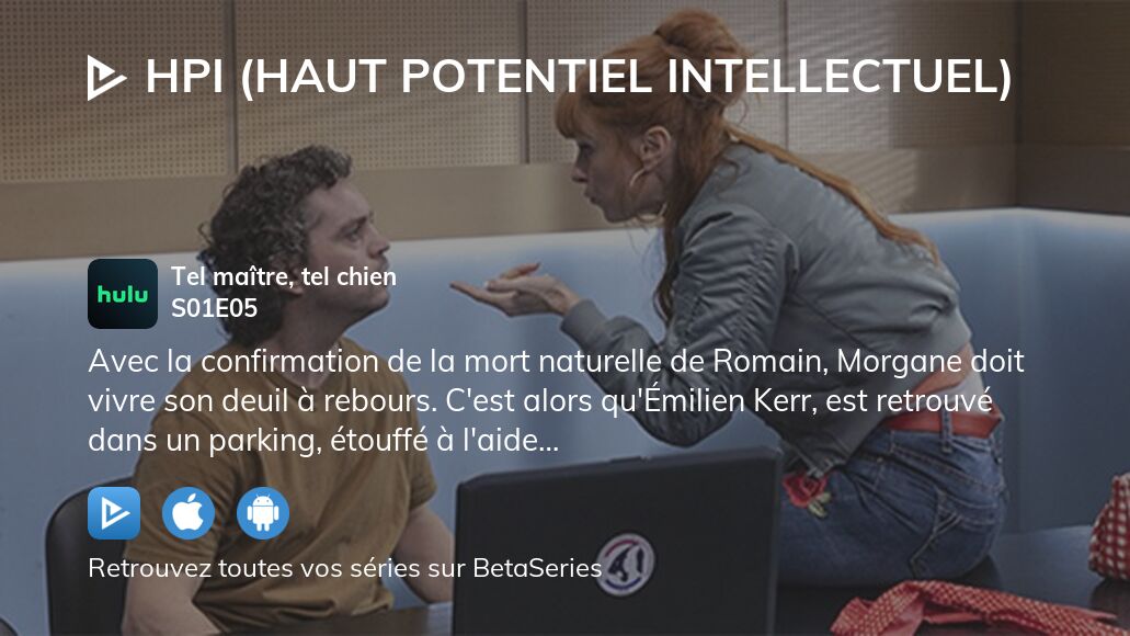 Regarder HPI (Haut Potentiel Intellectuel) saison 1 épisode 5 streaming ...