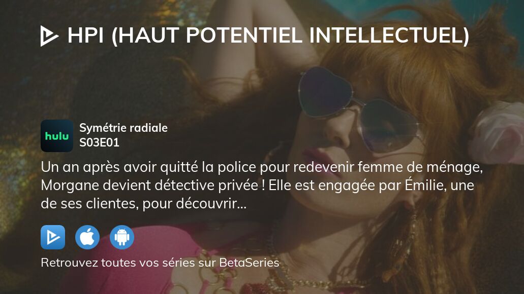 Regarder HPI (Haut Potentiel Intellectuel) saison 3 épisode 1 streaming ...