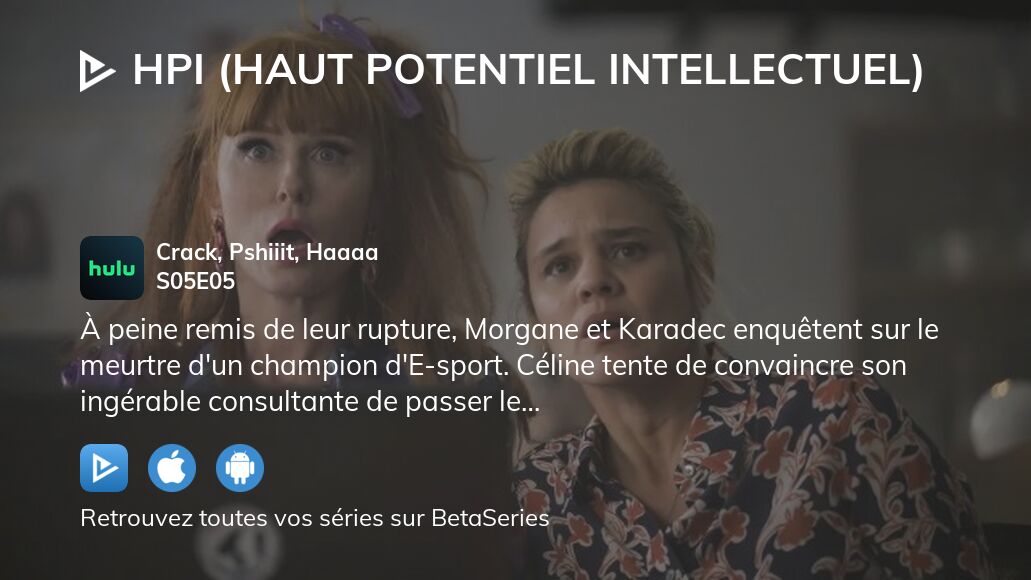 Regarder HPI (Haut Potentiel Intellectuel) saison 5 épisode 5 streaming ...