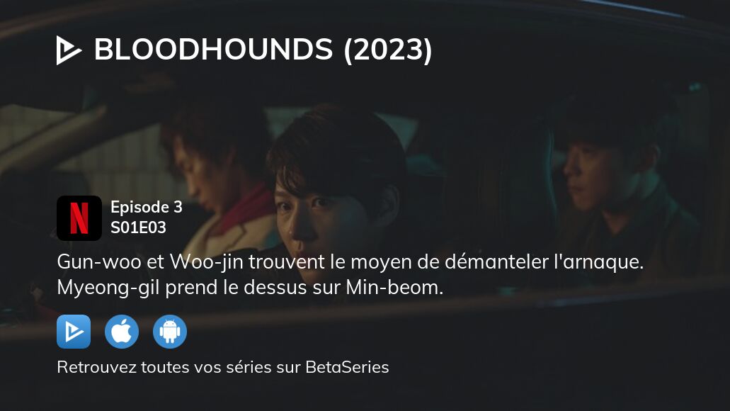 Vidéo : Regarder Bloodhounds (2023) saison 1 épisode 3 en streaming complet