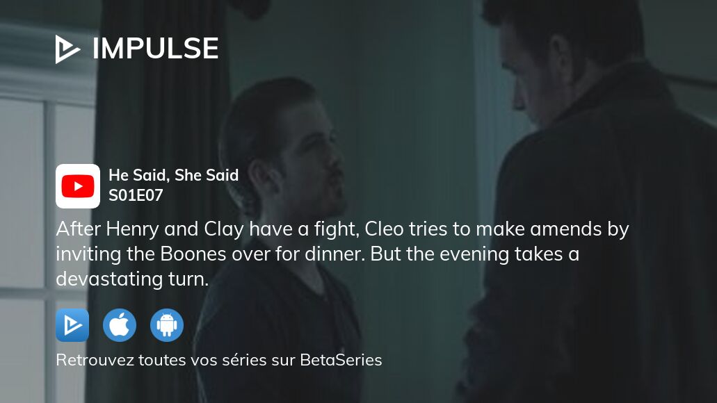 Regarder Impulse saison 1 épisode 7 streaming complet