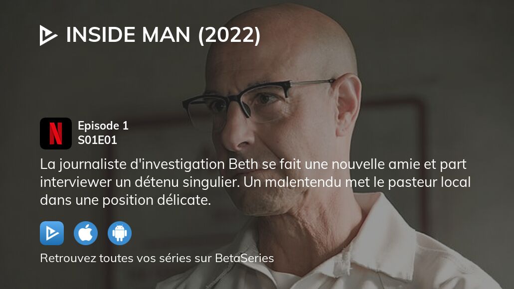 Où regarder Inside Man (2022) saison 1 épisode 1 en streaming complet ? | BetaSeries.com