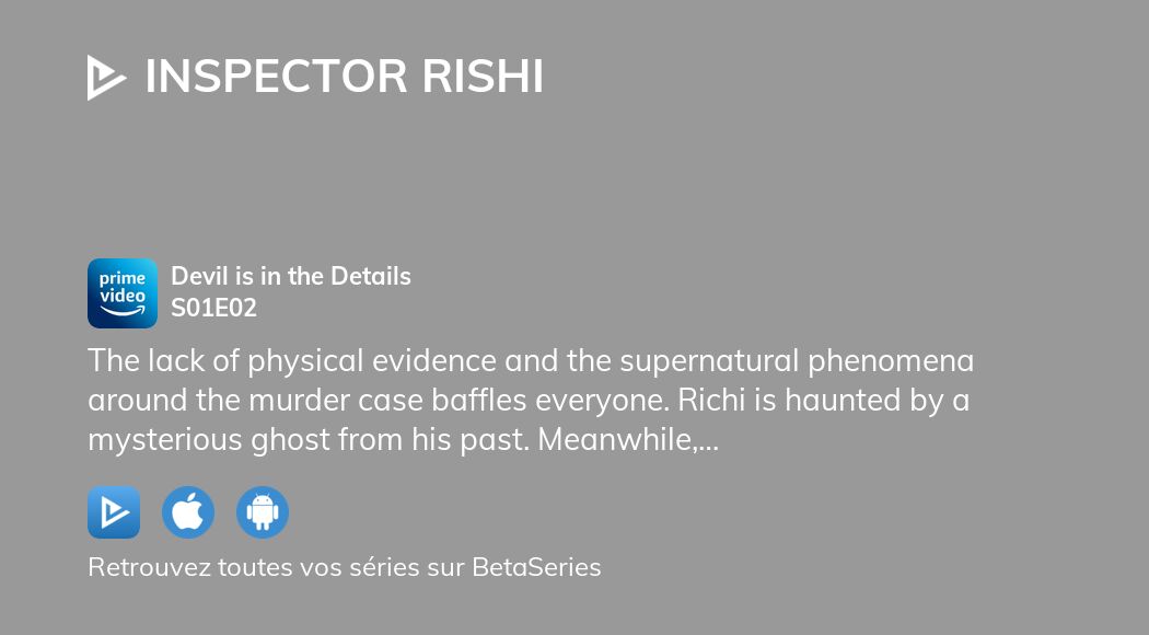 Où regarder Inspector Rishi saison 1 épisode 2 en streaming complet ? | BetaSeries.com