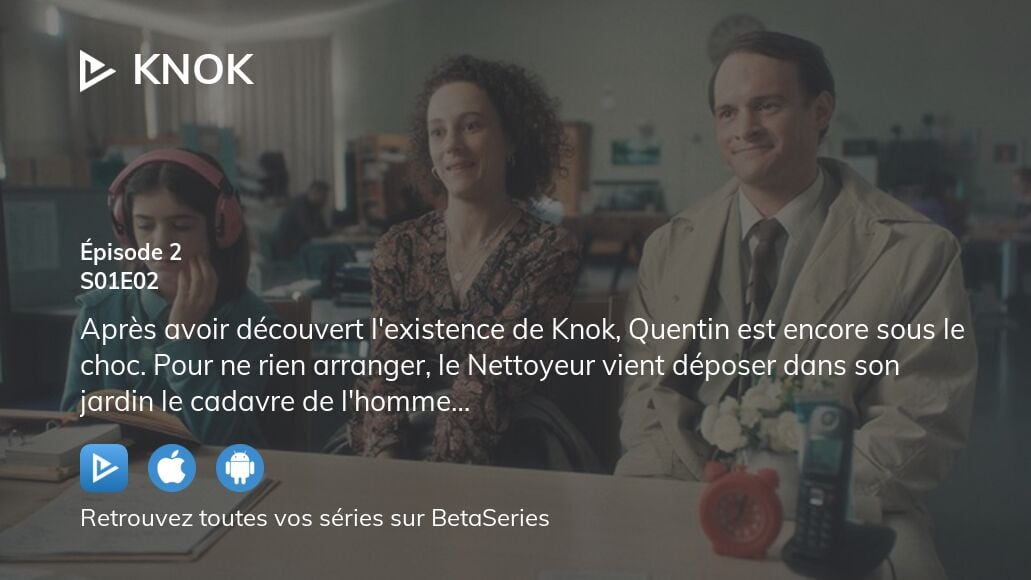 Où regarder Knok saison 1 épisode 2 en streaming complet ? | BetaSeries.com