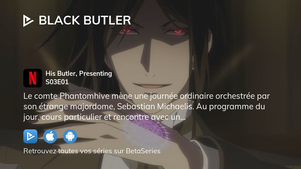 Regarder Black Butler saison 3 épisode 1 streaming complet