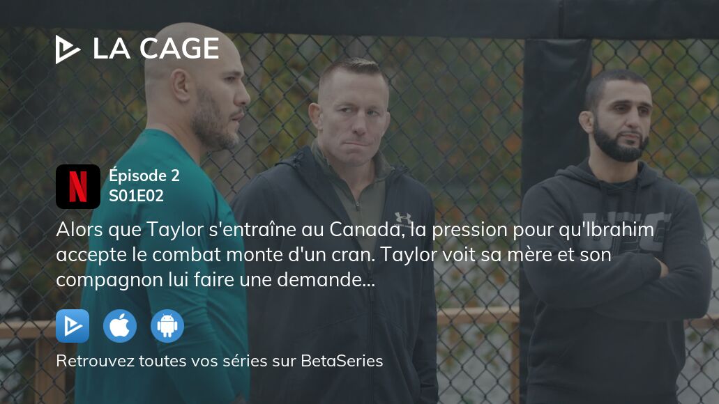 Regarder La Cage saison 1 épisode 2 streaming complet