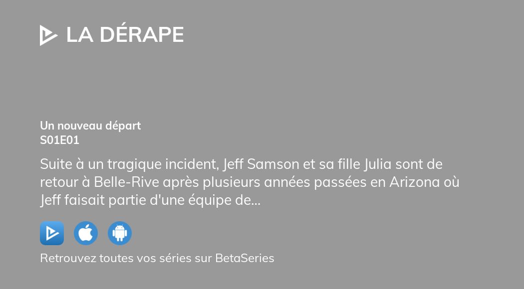 Regarder La dérape saison 1 épisode 1 streaming complet