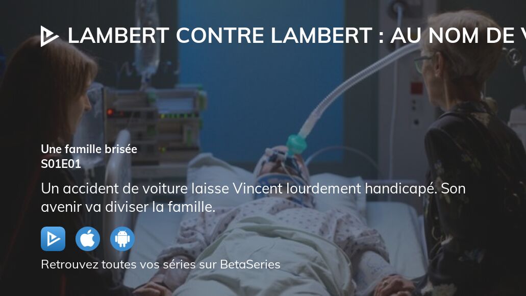 Regarder Lambert contre Lambert : Au nom de Vincent saison 1 épisode 1 streaming complet