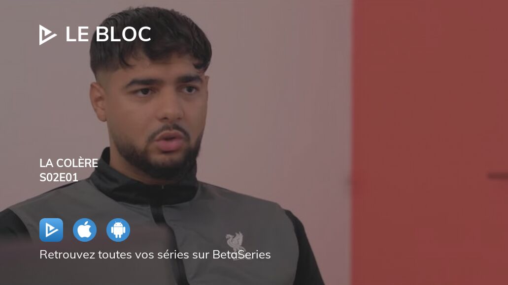 Regarder Le Bloc saison 2 épisode 1 streaming complet