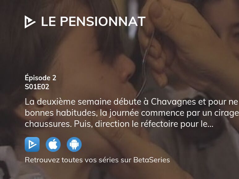 Regarder Le pensionnat saison 1 épisode 2 streaming complet
