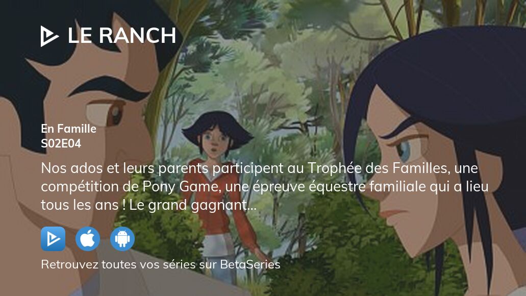 Regarder Le ranch saison 2 épisode 4 streaming complet
