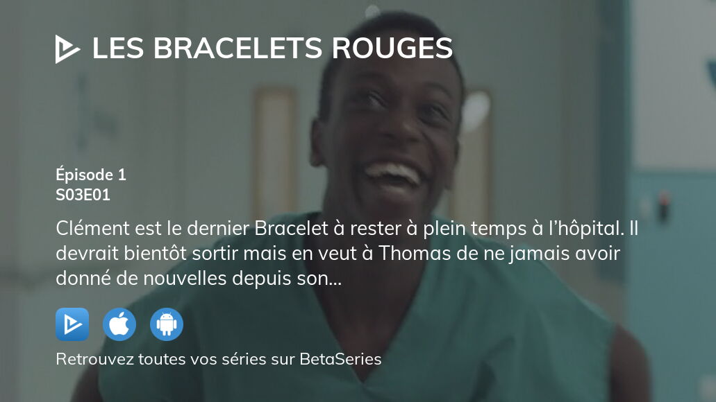Regarder Les bracelets rouges saison 3 épisode 1 streaming complet