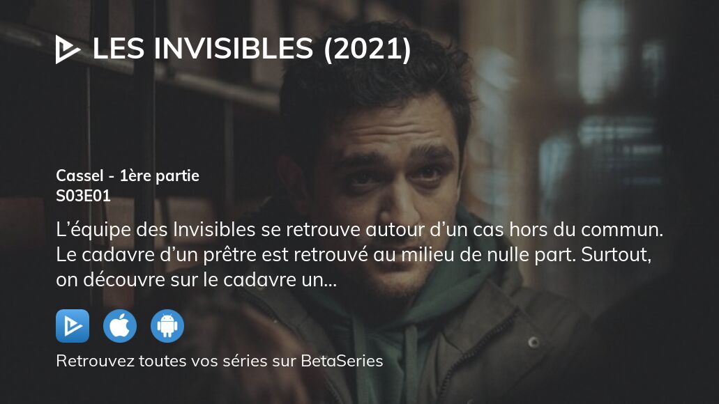 Regarder Les Invisibles (2021) saison 3 épisode 1 streaming complet