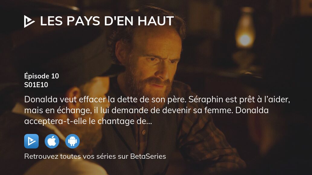 Regarder Les pays d'en haut saison 1 épisode 10 streaming complet