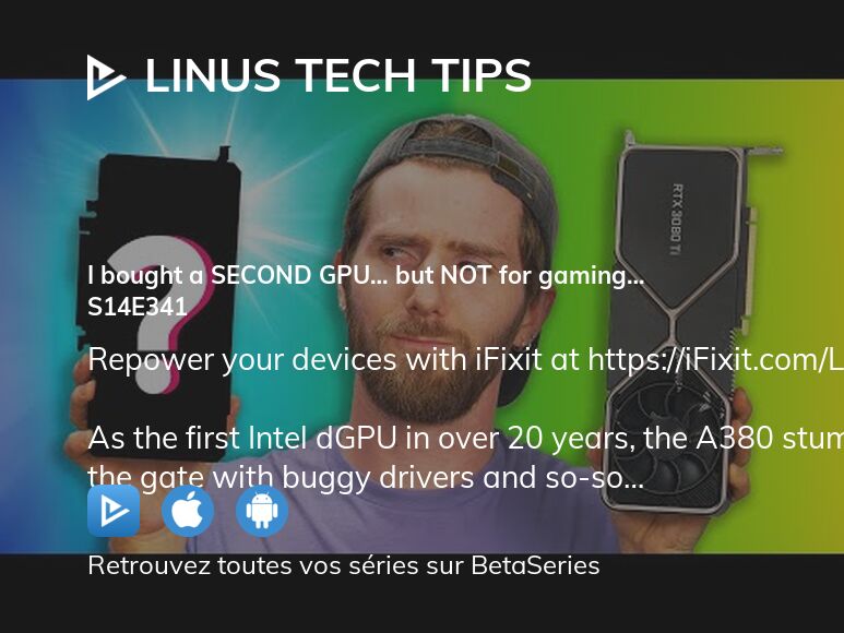 Regarder Linus Tech Tips saison 14 épisode 341 streaming complet