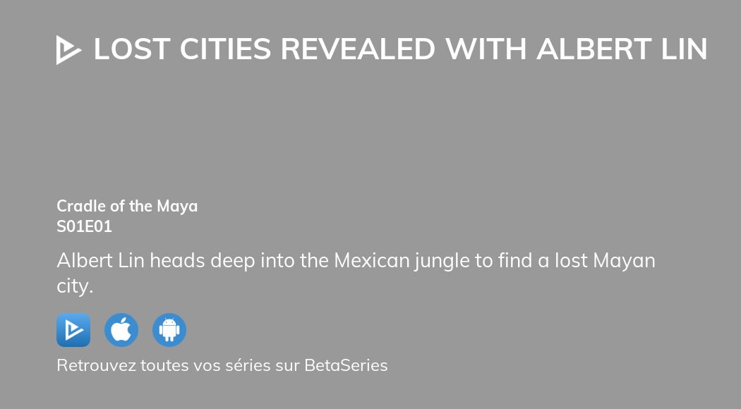 Regarder Lost Cities Revealed With Albert Lin saison 1 épisode 1 ...