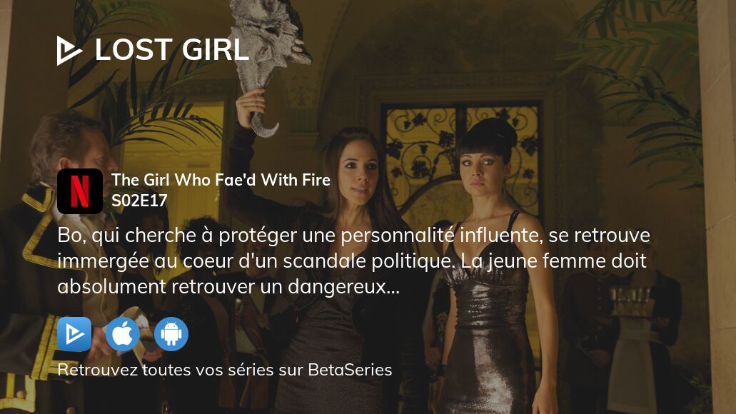 Où regarder Lost Girl saison 2 épisode 17 en streaming complet ? | BetaSeries.com
