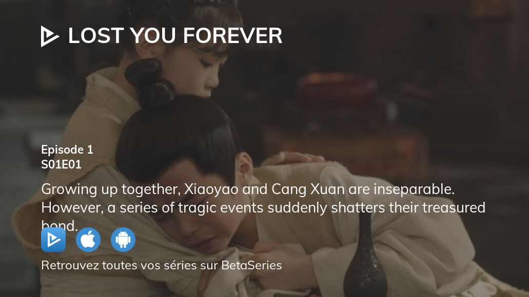 Regarder Lost You Forever saison 1 épisode 1 streaming complet