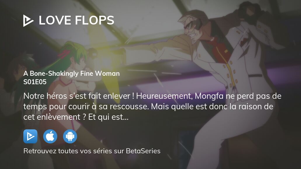 Où regarder Love Flops saison 1 épisode 5 en streaming complet ...