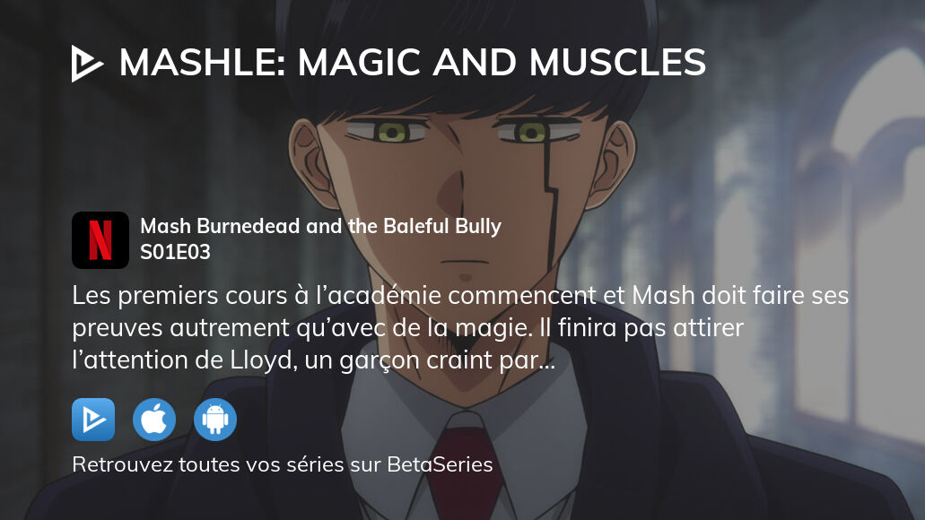 Regarder MASHLE: MAGIC AND MUSCLES saison 1 épisode 3 streaming complet
