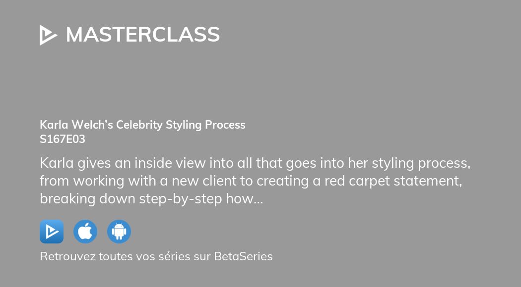 Où regarder MasterClass saison 167 épisode 3 en streaming complet ? | BetaSeries.com