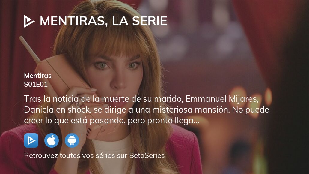 Regarder Mentiras, la Serie saison 1 épisode 1 streaming complet
