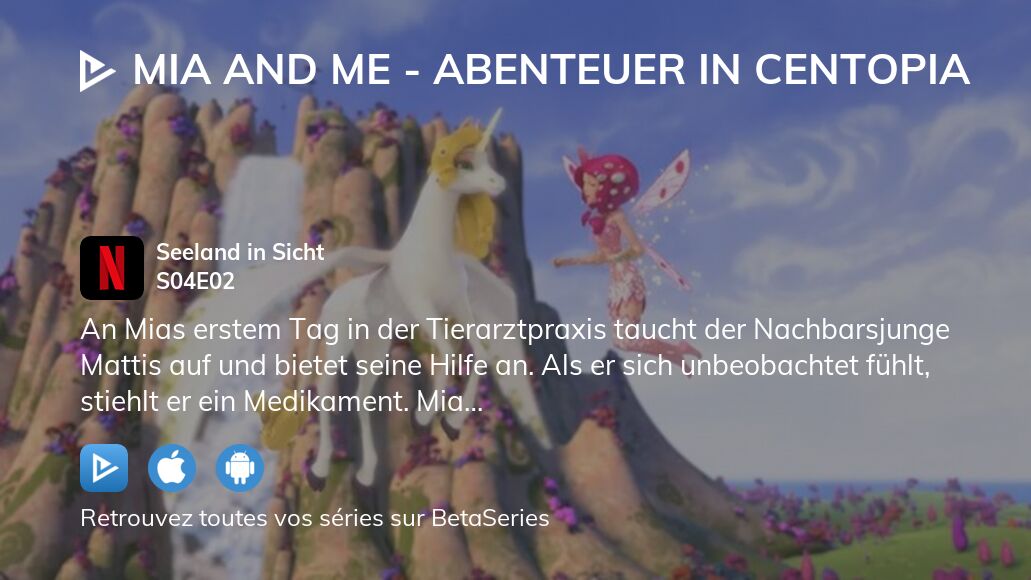 Regarder Mia and Me - Abenteuer in Centopia saison 4 épisode 2 streaming complet