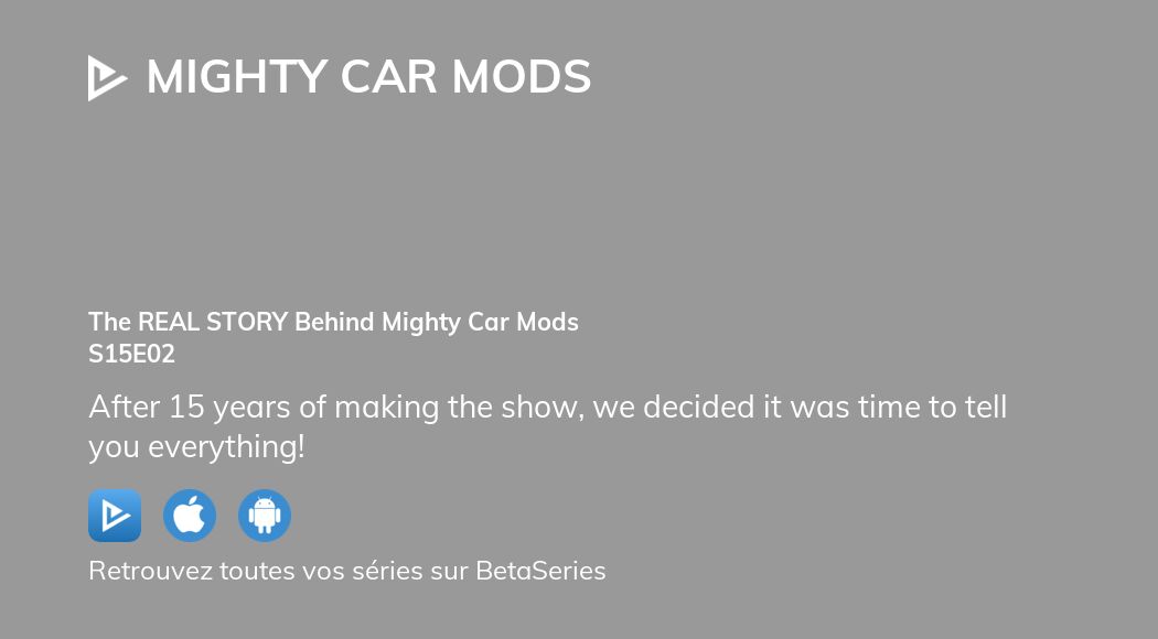 Où regarder Mighty Car Mods saison 15 épisode 2 en streaming complet ? | BetaSeries.com