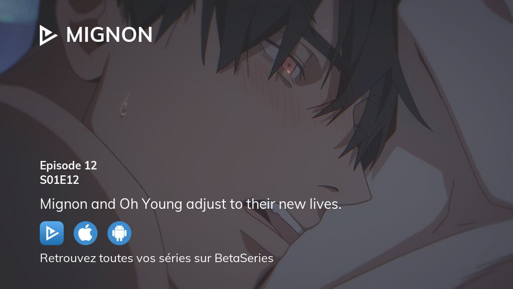 Regarder MIGNON saison 1 épisode 12 streaming complet